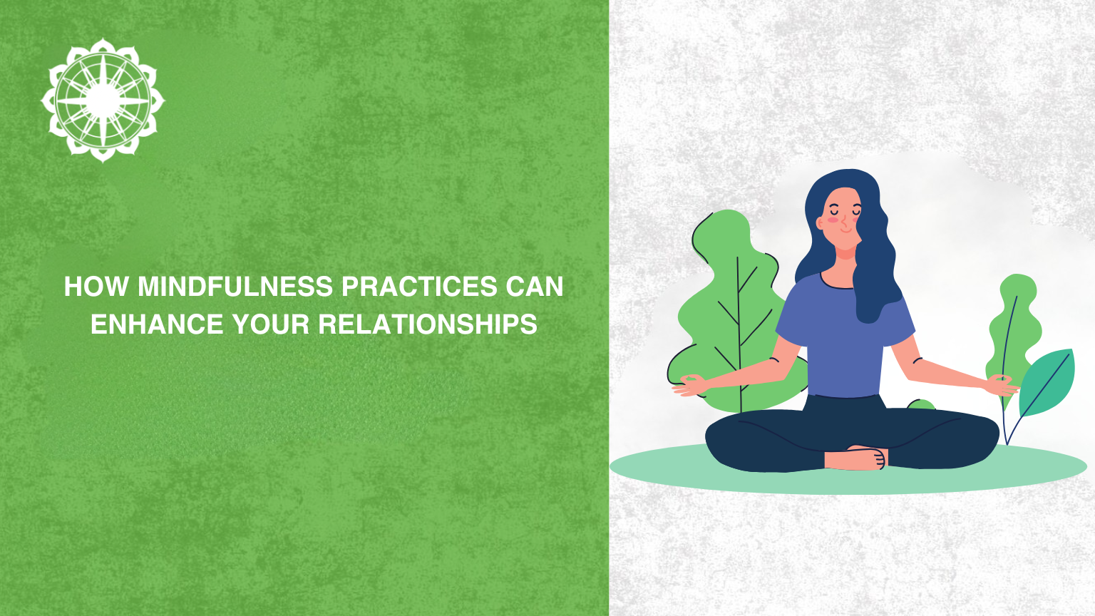 How Mindfulness Can Strengthen Your Relationships